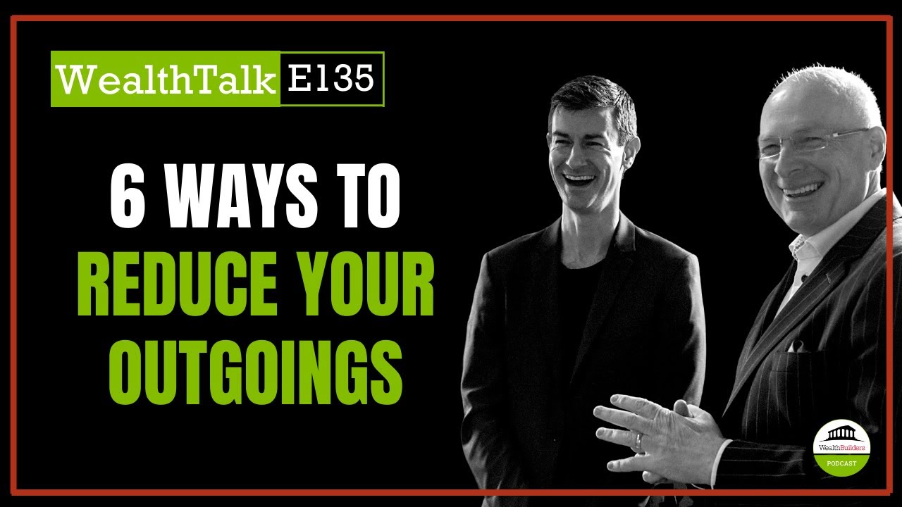6 Ways To Reduce Your Outgoings