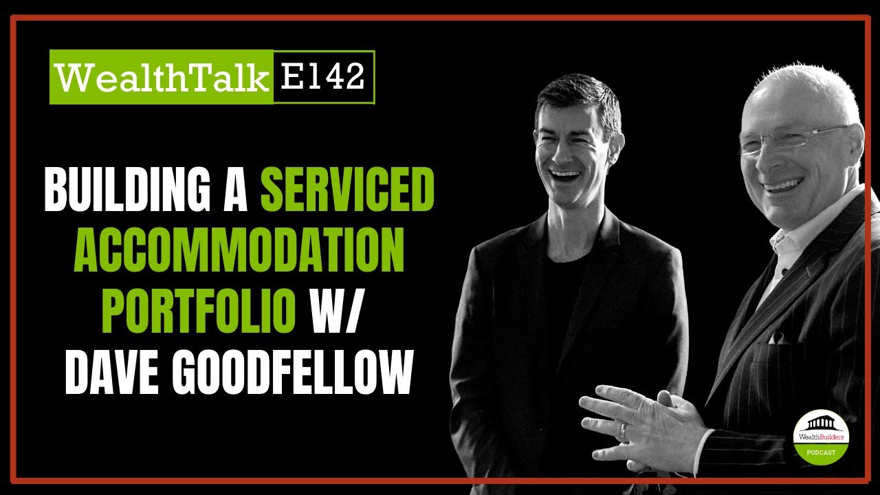 Building A Serviced Accommodation Portfolio w/ Dave Goodfellow
